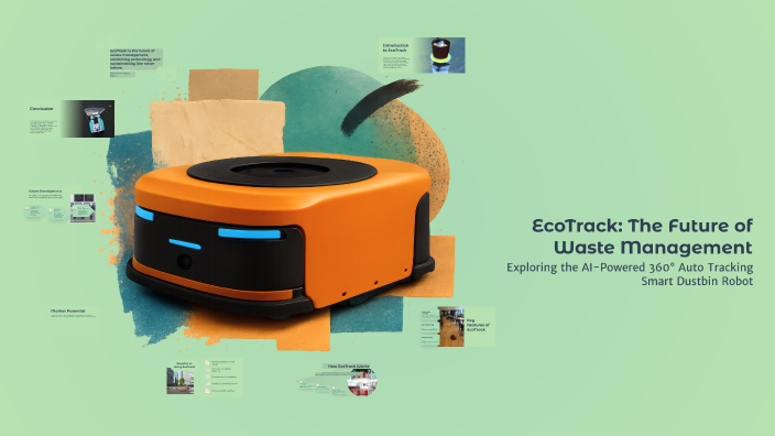 AI- Powered 360°Auto Tracking Smart Dustbin Robot by Tushar Rathod on Prezi