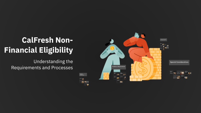CalFresh Non-Financial Eligibility by morgan gallagher on Prezi