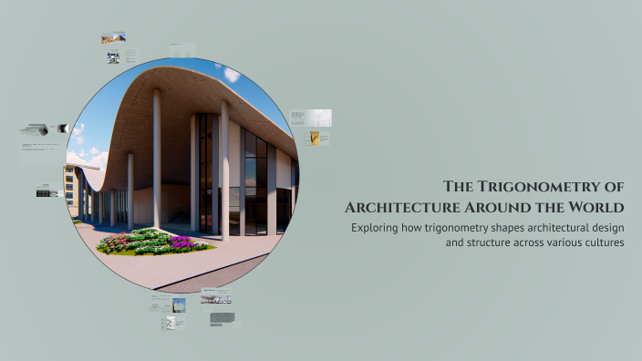 The Trigonometry of Architecture Around the World by Kron Kelmendi on Prezi