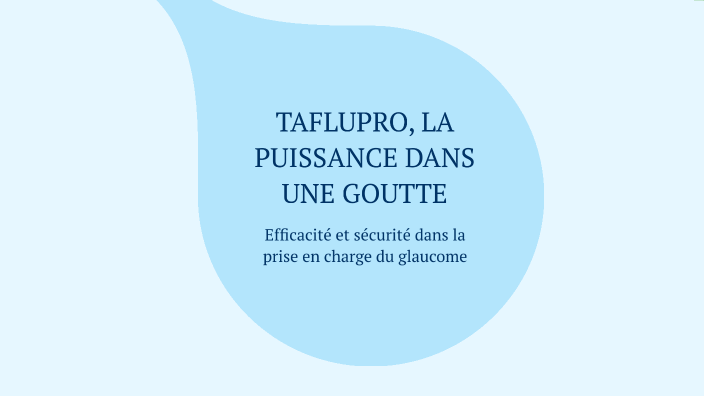 TAFLUPRO, LA PUISSANCE DANS UNE GOUTTE by STYVEN BRUNEL ALONGO on Prezi