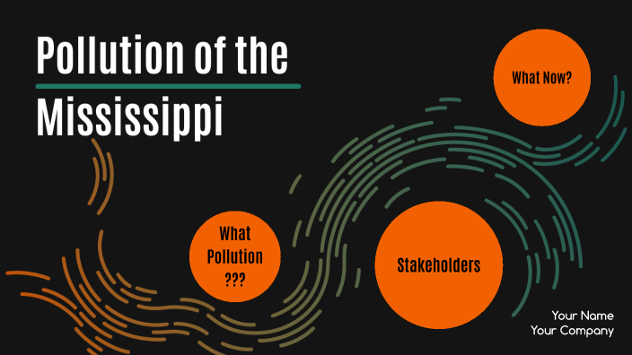 Mississippi Pollution by Jonathan Chickering on Prezi