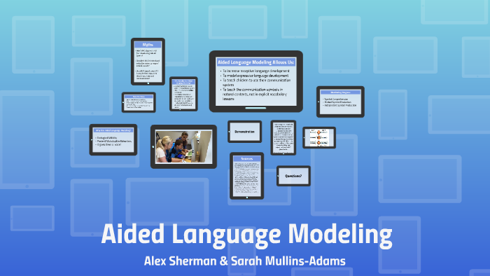 Aided Language Modeling by Sarah Mullins on Prezi
