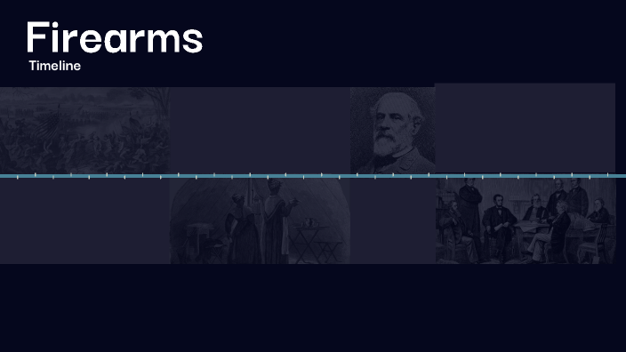 Firearms timeline by Liana Mae Greenberg on Prezi