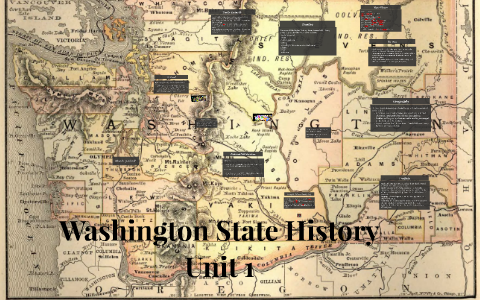 Washington State Unit 1 Overview by Leslie Heffernan on Prezi