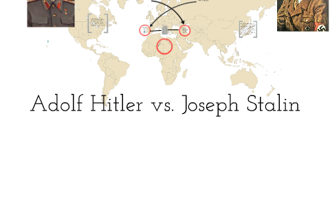 Adolf Hitler vs. Joseph Stalin by Kimberly McDonald on Prezi