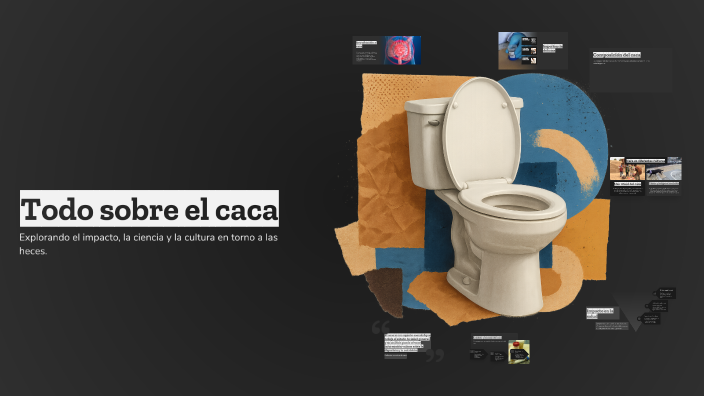 Todo sobre el caca by Albert Gonzalez Adamuz on Prezi