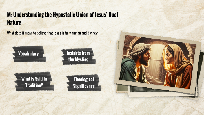 M: Understanding the Hypostatic Union of Jesus’ Dual Nature by Josh ...