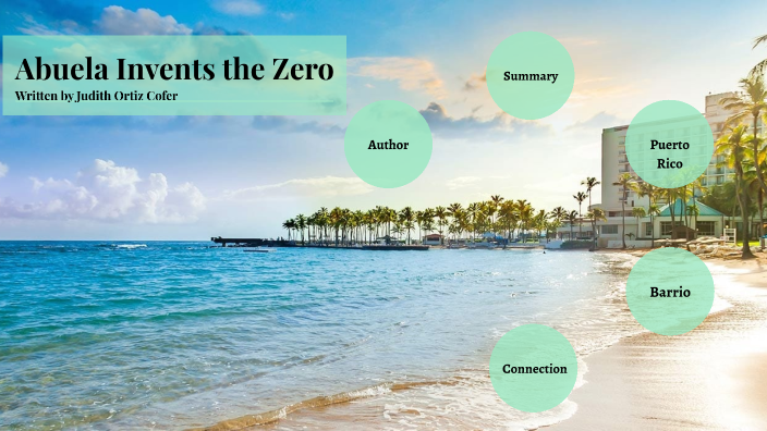 Schema-Abuela Invents the Zero by Alyssa Garcia on Prezi