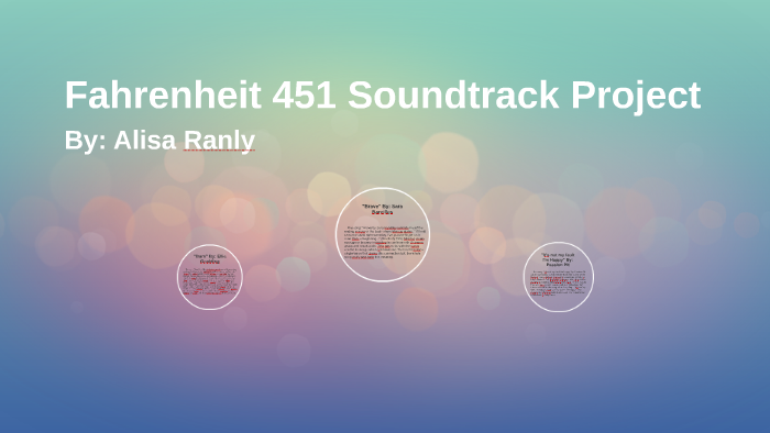 Fahrenheit 451 Soundtrack Project by Alisa Ranly on Prezi