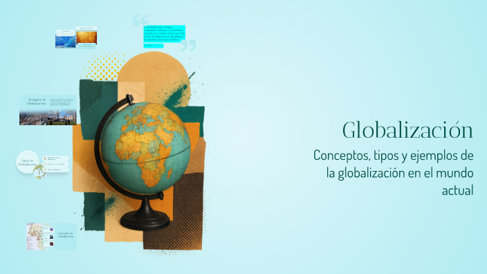 Globalización by alison mora on Prezi