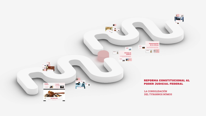 REFORMA CONSTITUCIONAL AL PODER JUDICIAL FEDERAL by Gerardo A on Prezi