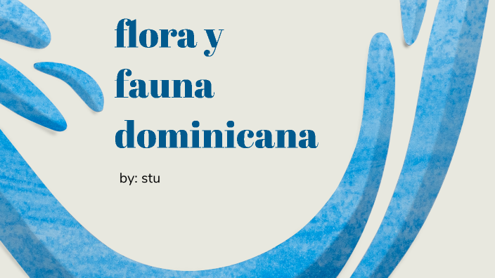 flora y fauna dominicana by # 20 Stuard Jimenez on Prezi