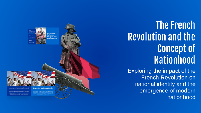 The French Revolution and the Concept of Nationhood by Drake Morin on Prezi