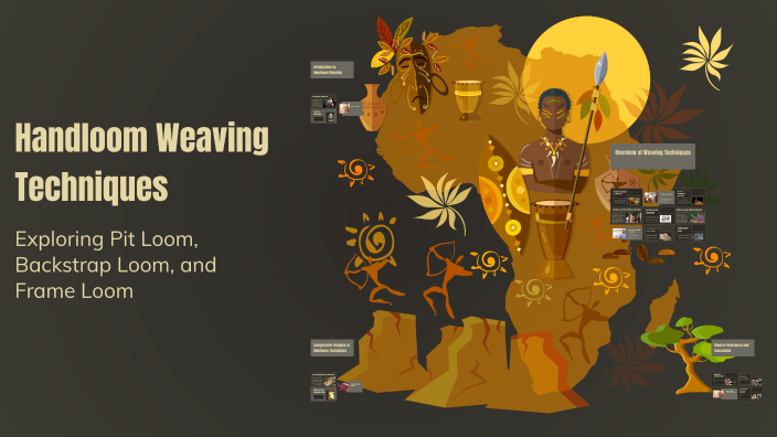 Handloom Weaving Techniques by Srush D on Prezi