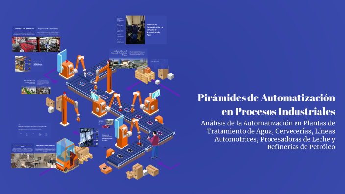 Pirámides de Automatización en Procesos Industriales by Kevin Iles on Prezi