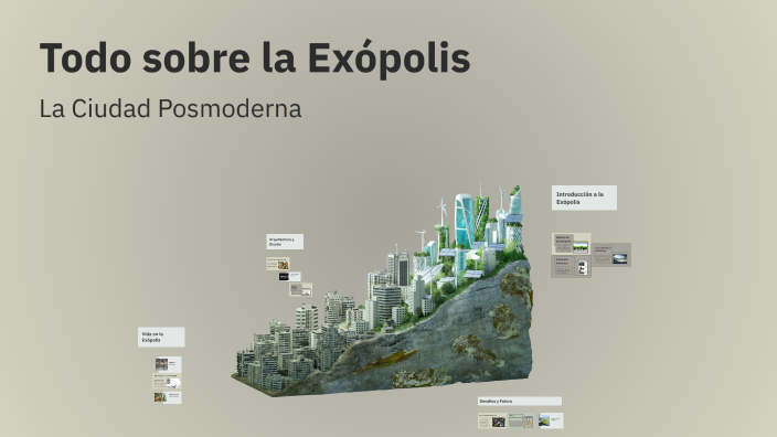 Todo sobre la Exópolis by Carlos Daniel Antonio mora on Prezi