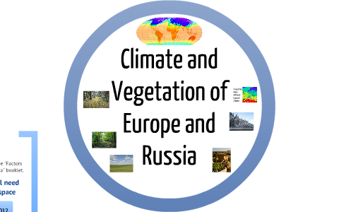 Climate and Vegetation of Europe and Russia by Joe Peotto on Prezi