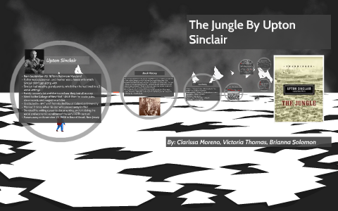 The Jungle By Upton Sinclair by on Prezi