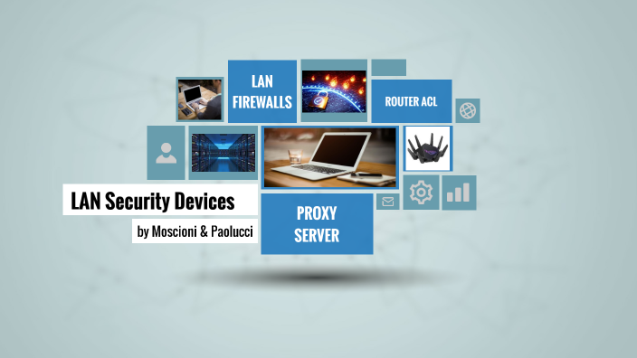 LAN security devices by LORENZO PAOLUCCI on Prezi