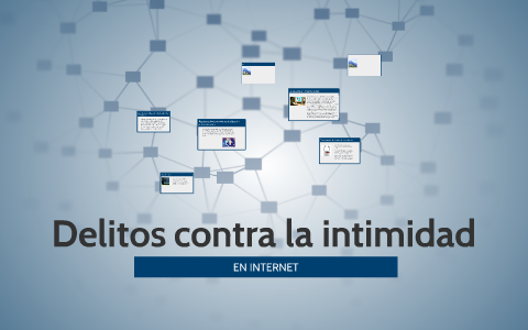 Delitos contra la intimidad by jorge moncada beltran on Prezi