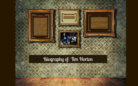 Biography of: Tim Horton by Trevor Arsenault on Prezi