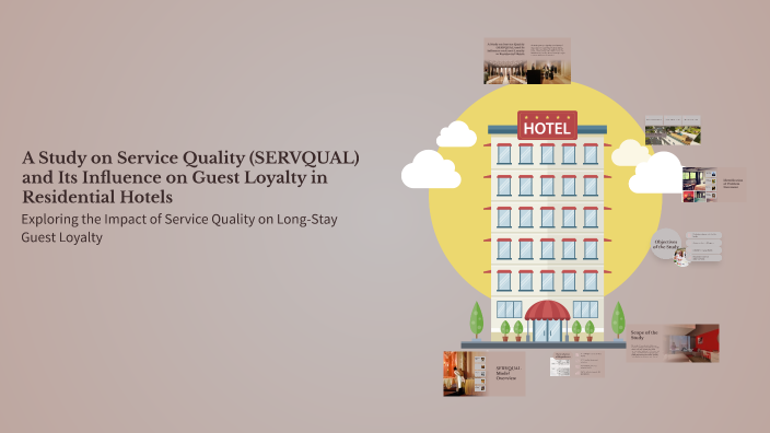 A Study on Service Quality (SERVQUAL) and Its Influence on Guest ...
