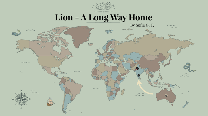 Lion - A Long Way Home by Sofia Gonzalez Torres on Prezi
