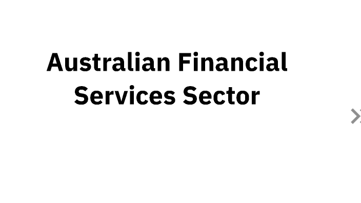 Australian Financial Services Sector by Michael Campbell on Prezi