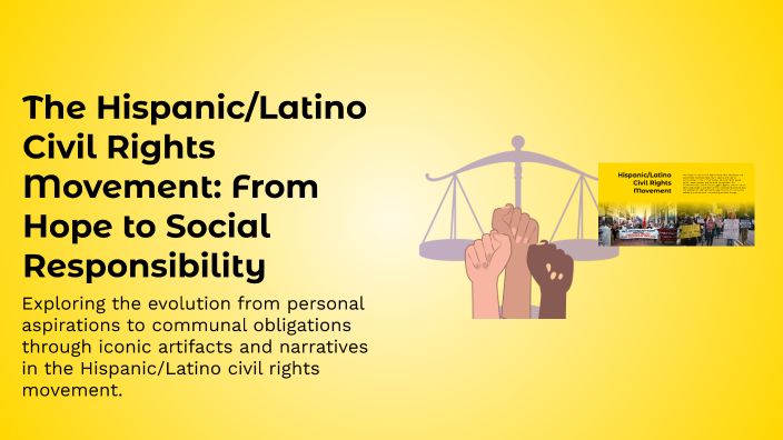 The Hispanic/Latino Civil Rights Movement: From Hope to Social ...