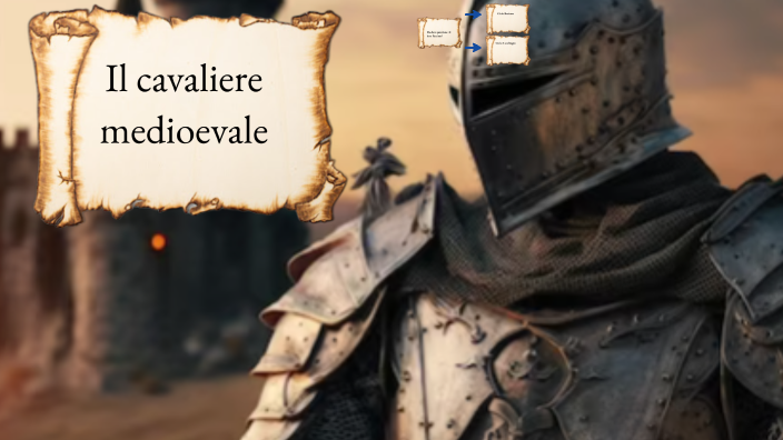I Cavalieri Medioevali by Gioele Gattulli on Prezi