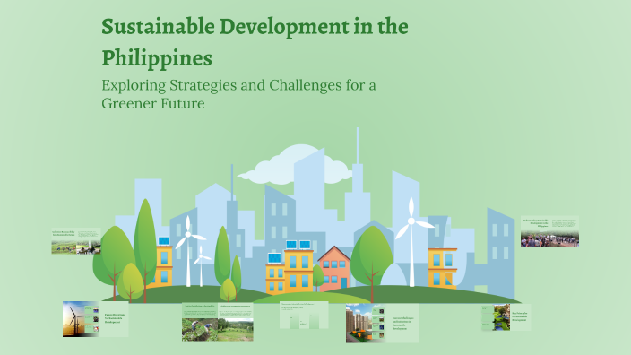 Sustainable Development in the Philippines by nzel flores on Prezi