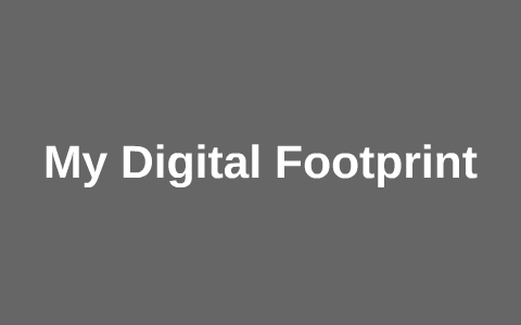 My Digital Footprint by Logan Hinkle on Prezi