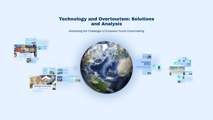 Technology and Overtourism: Solutions and Analysis by Mattia Pepo on Prezi