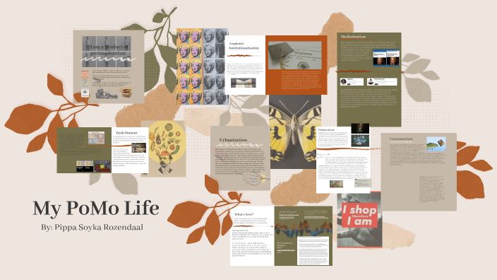 My PoMo Life by Pippa Soyka Rozendaal on Prezi