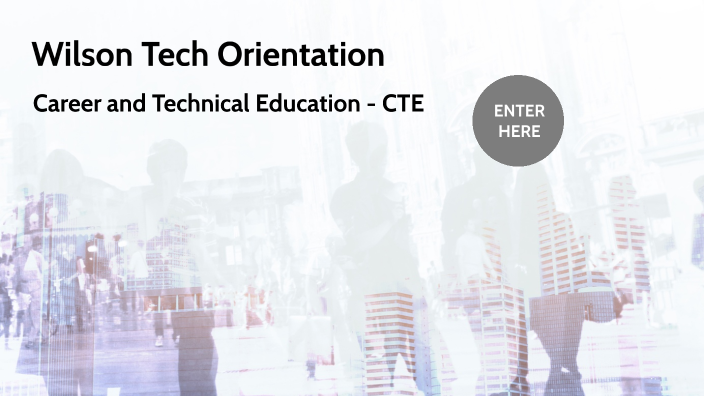 2022/23 Wilson Tech CTE Orientation by Michele Falco on Prezi 2022/23 Wilson Tech CTE Orientation by Michele Falco on Prezi