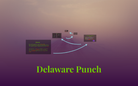 Delaware Punch by on Prezi