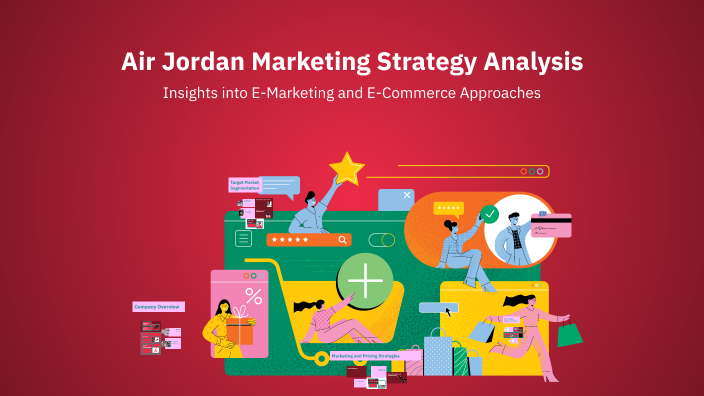 Air Jordan Marketing Strategy Analysis by CHARLENE FELICIA on Prezi