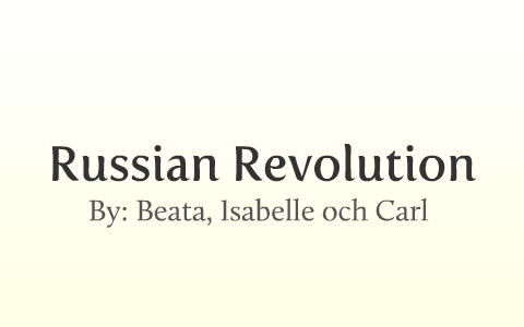 VRG - Russian Revolution by Carl Wigart on Prezi