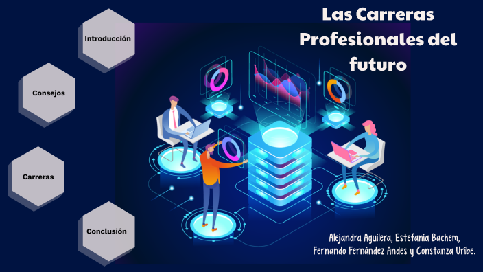 Las Carreras Profesionales del futuro by Ale Aguilera on Prezi