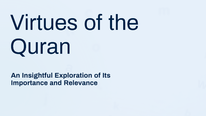 Virtues of the Quran by saif ahmed on Prezi