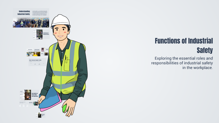 Functions of Industrial Safety by JORGE ORLANDO MONROY SANCHEZ on Prezi
