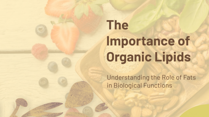 The Importance of Organic Lipids by Jayce's Cheems Shop on Prezi