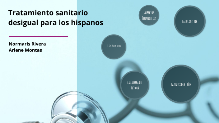 Tratamiento sanitario desigual para los hispanos. by Normaris Rivera on ...