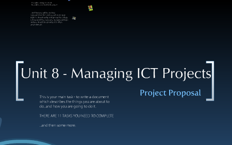 Unit 8 Managing ICT Projects - Project Proposal and Scope by Paul ...