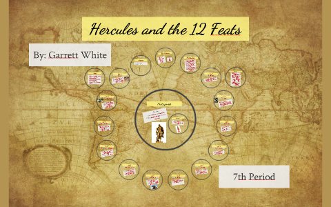 Hercules and the 12 Feats by Garrett White on Prezi