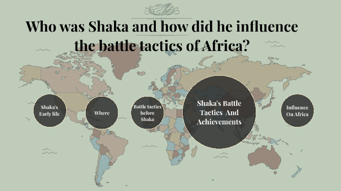 Who was Shaka and how did he influence the battle tactics of Africa? by ...
