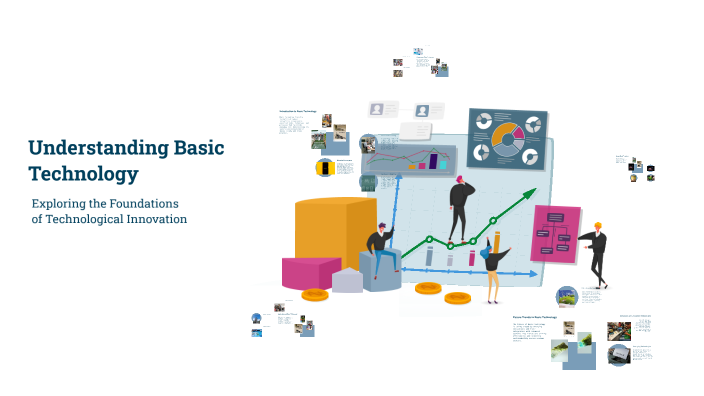 Understanding Basic Technology by peter umugini on Prezi