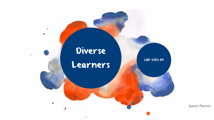 Diverse Learners by Aaron Pennix on Prezi