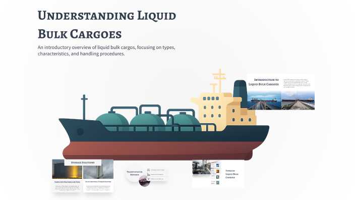 Understanding Liquid Bulk Cargoes by Limam Mohamed on Prezi