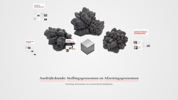 Aardrijkskunde: Stollingsgesteenten en Afzettingsgesteenten by Robin Ramon on Prezi